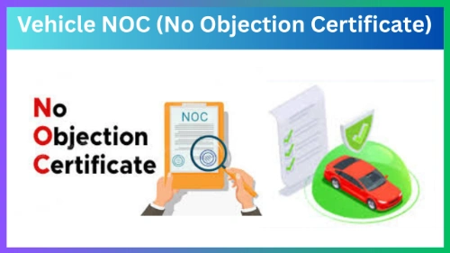 Vehicle NOC (No Objection Certificate) & download PDF